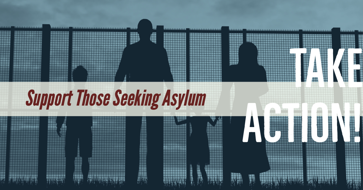 Support Those Seeking Asylum - Global Ministries