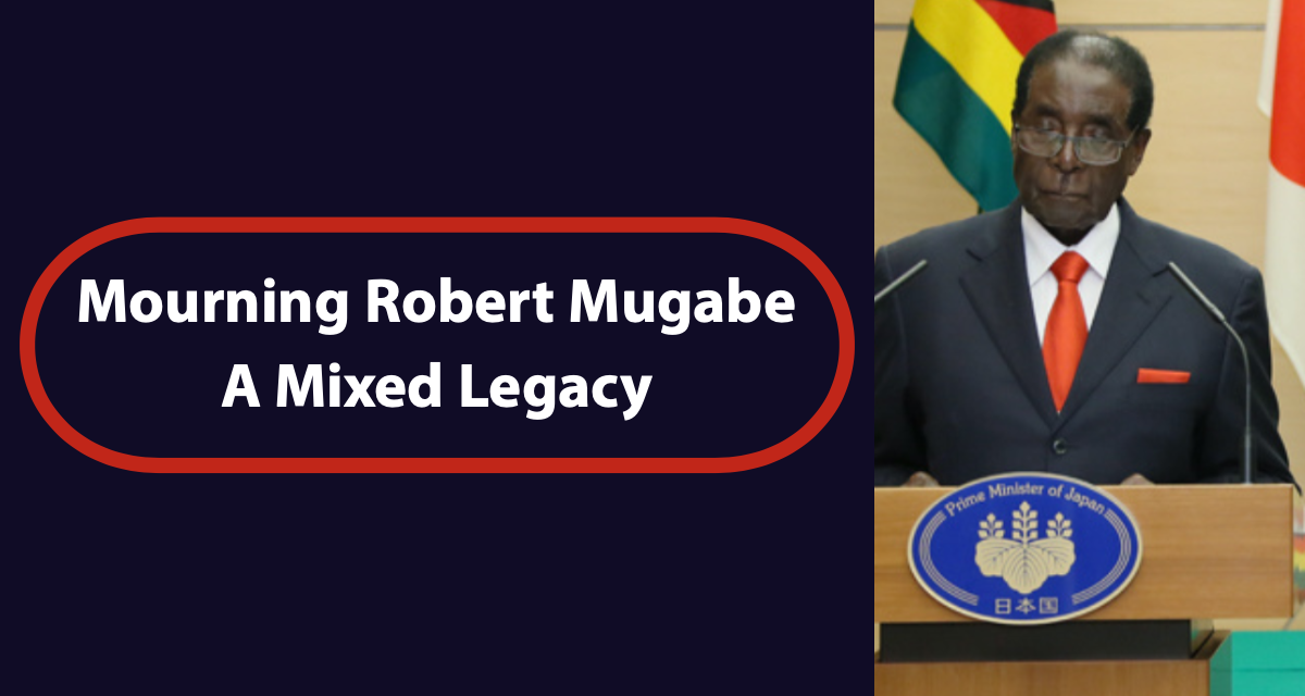 Mourning Robert Gabriel Mugabe - A Mixed Legacy - Global Ministries